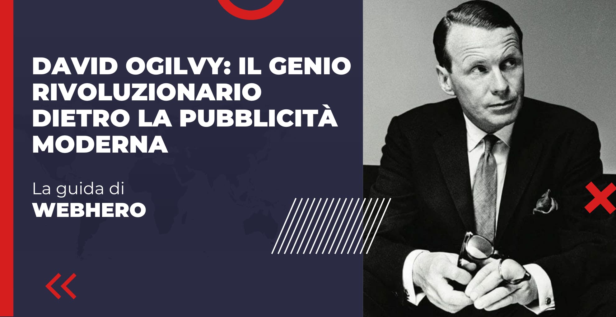 I 7 principi fondamentali di David Ogilvy e come applicarli